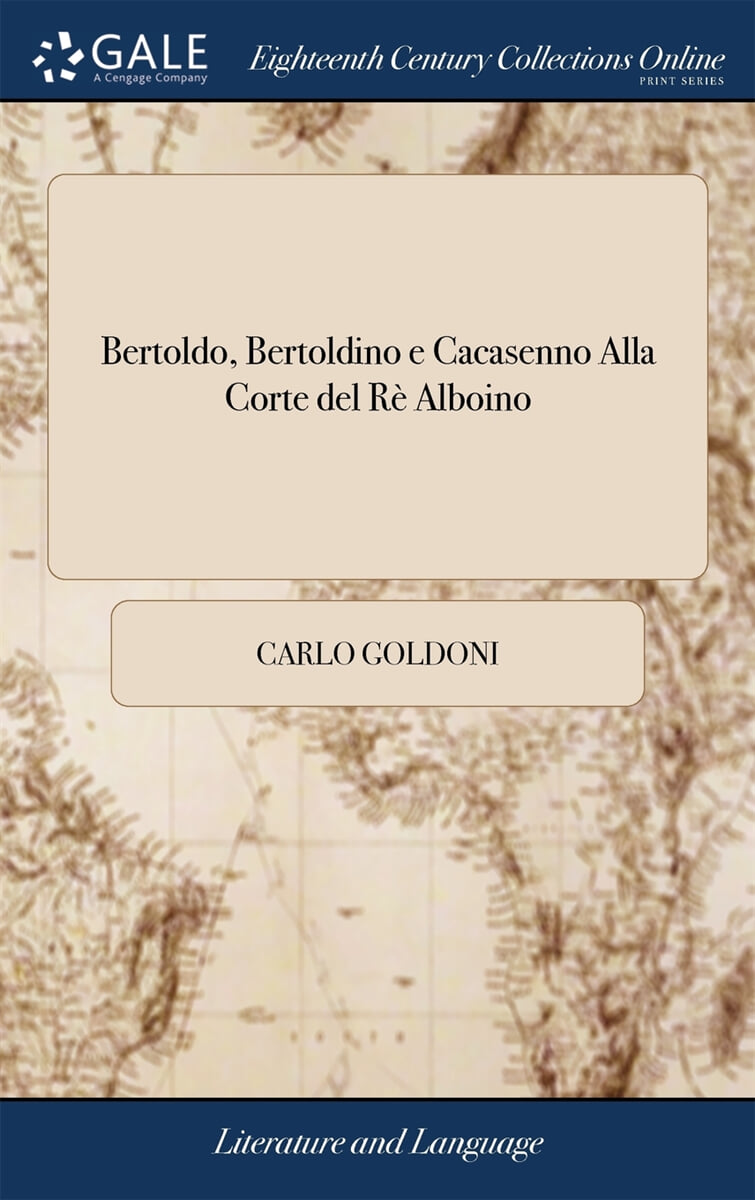 Bertoldo, Bertoldino e Cacasenno Alla Corte del Re Alboino - 예스24