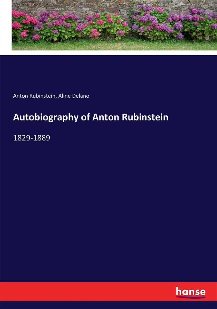 Autobiography of Anton Rubinstein - 예스24