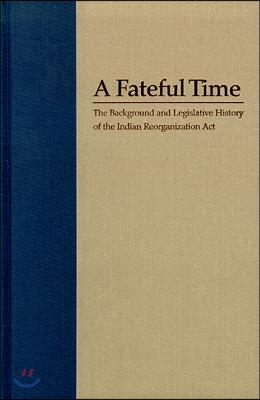 Legislation and Background of the Indian Reorganization Act - 예스24
