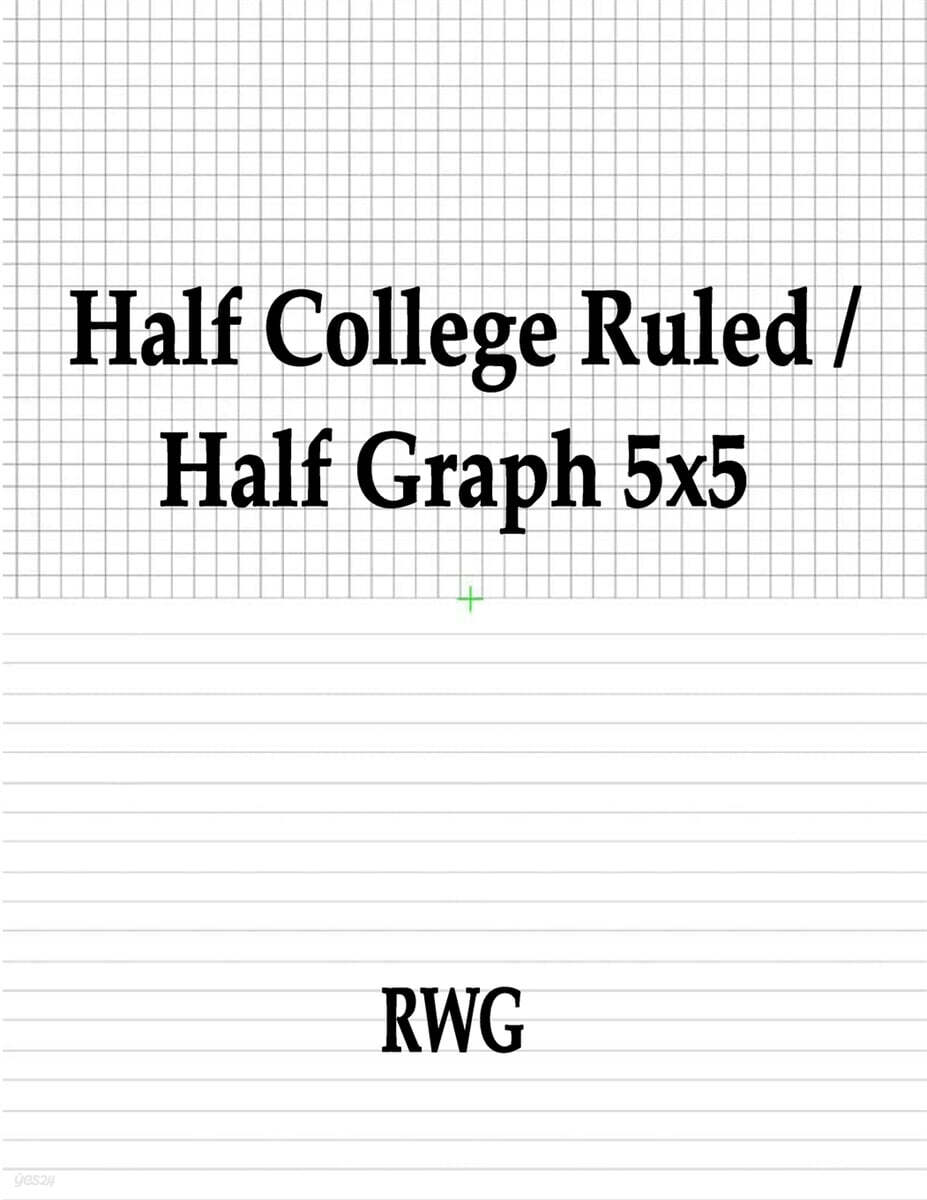 Half College Ruled / Half Graph 5x5: 100 Pages 8.5 X 11 - 예스24
