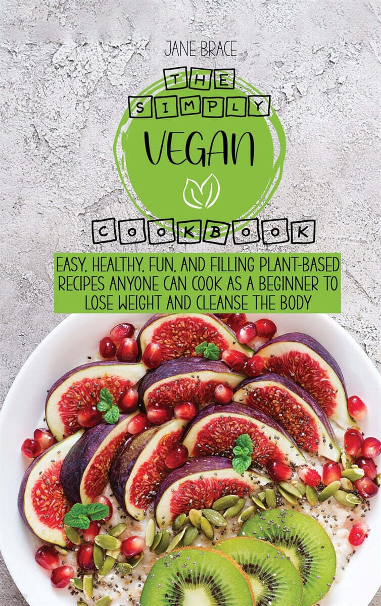 The Simply Vegan Cookbook - 예스24