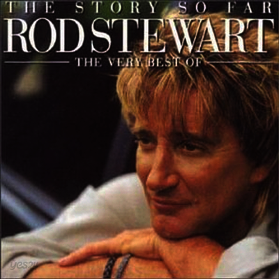 Rod Stewart - The Story So Far - Very Best Of (2CD) - 예스24