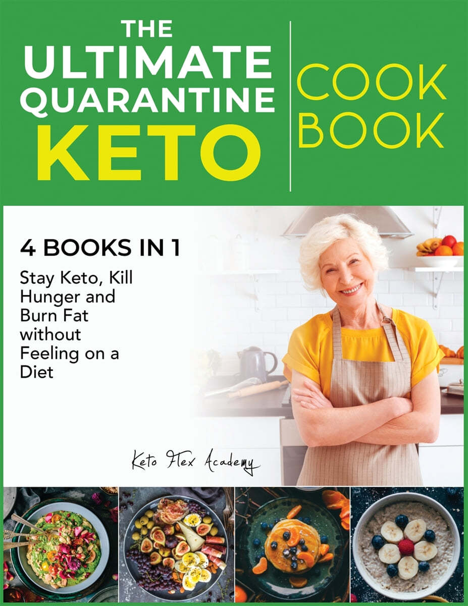 The Ultimate Quarantine Keto Cookbook [4 books in 1] | Keto Flex ...