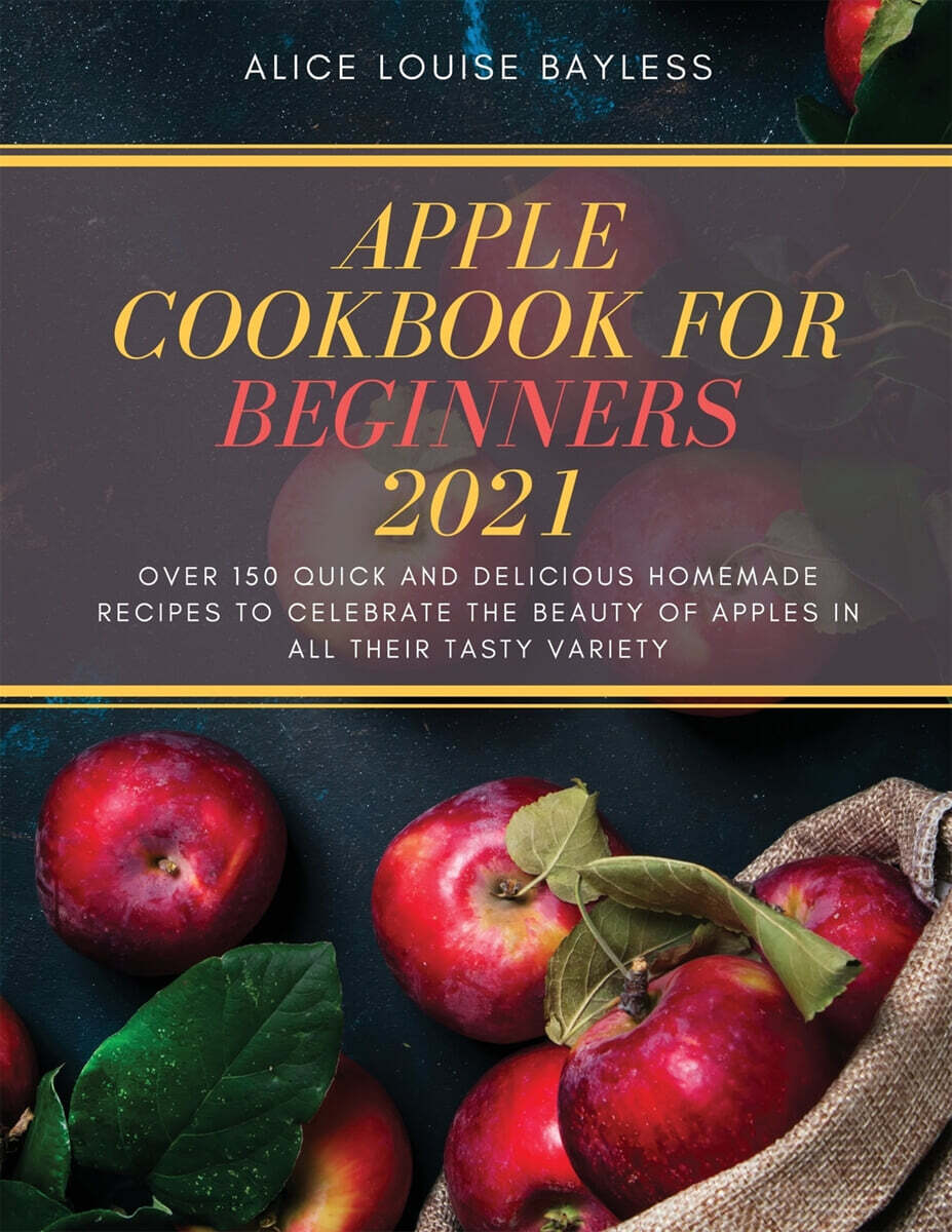 Apple Cookbook for Beginners 2021 - 예스24