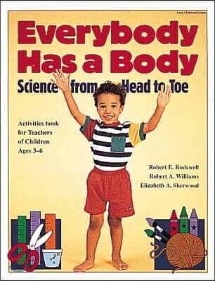 Everybody Has a Body: Science from Head to Toe - 예스24