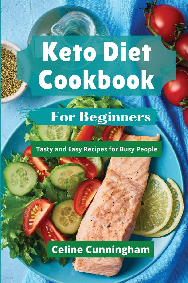 Kеto Diеt Cookbook For Bеginnеrs | Cеlinе Cunninghаm | Orion Edition ...
