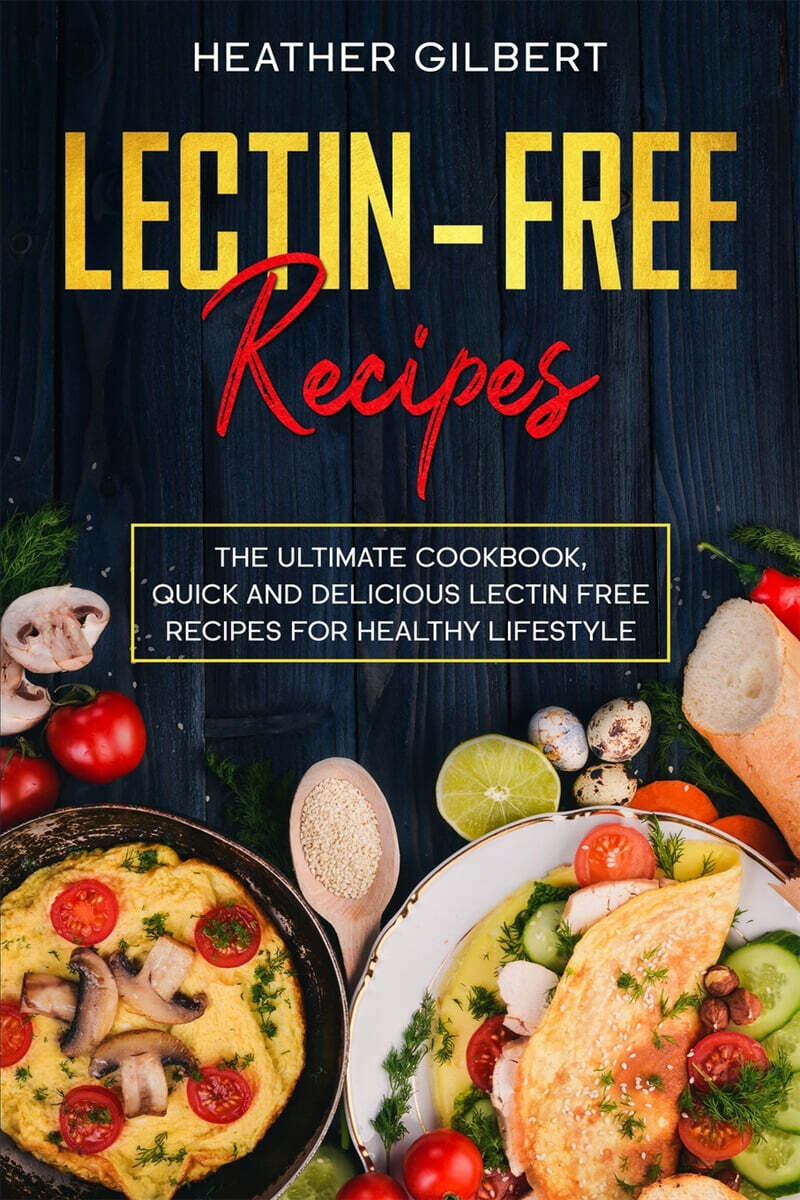 Lectin-Free Recipes - 예스24