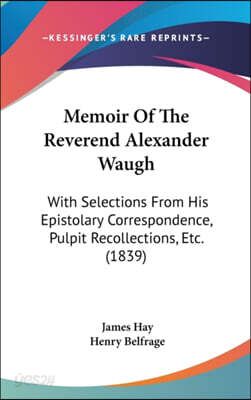 Memoir Of The Reverend Alexander Waugh - 예스24