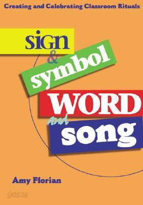 Sign & Symbol Word and Song: Creating and Celebrating Classroom Rituals ...
