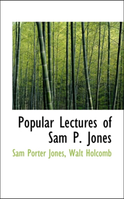 Popular Lectures of Sam P. Jones - 예스24
