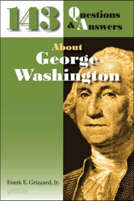 143 Questions & Answers About George Washington - 예스24