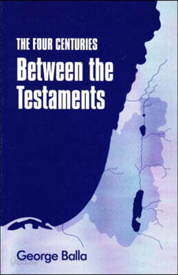 Four Centuries Between the Testaments - 예스24