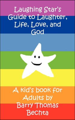 Laughing Star's Guide to Laughter, Life, Love, and God - 예스24