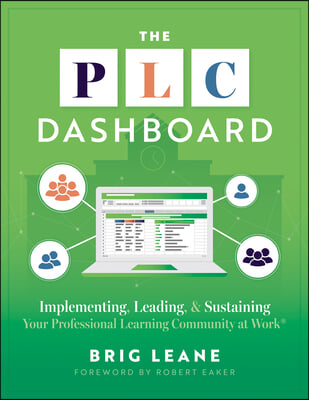 The PLC Dashboard: Implementing, Leading, and Sustaining Your ...