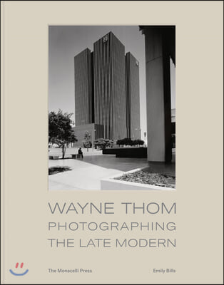 Wayne Thom: Photographing the Late Modern - 예스24