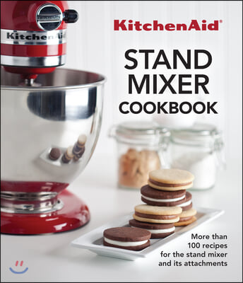 Kitchenaid Stand Mixer Cookbook - 예스24