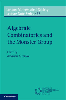Algebraic Combinatorics and the Monster Group - 예스24