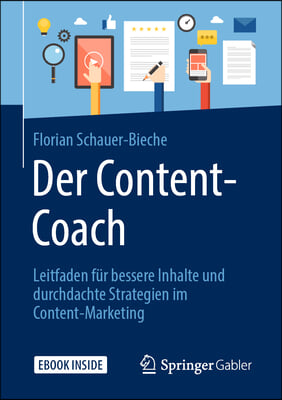 Der Content-Coach: Leitfaden F?r Bessere Inhalte Und Durchdachte Strategien Im Content-Marketing ...