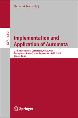 Implementation and Application of Automata: 27th International ...
