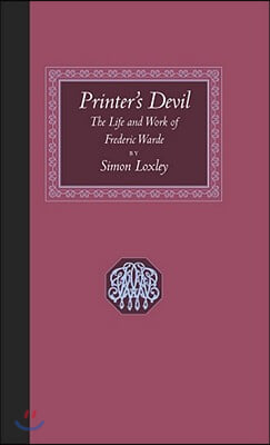 Printer's Devil: The Life and Work of Frederic Warde - 예스24