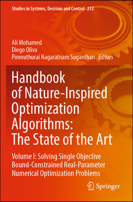 Handbook of Nature-Inspired Optimization Algorithms: The State of the Art: Volume I: Solving ...