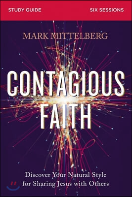 Contagious Faith Bible Study Guide Plus Streaming Video: Discover Your ...