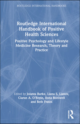 Routledge International Handbook of Positive Health Sciences: Positive Psychology and Lifestyle ...