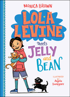 Lola Levine Meets Jelly and Bean - 예스24