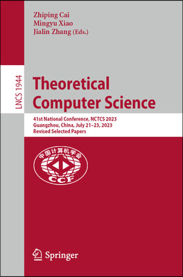 Theoretical Computer Science: 41st National Conference, Nctcs 2023 ...