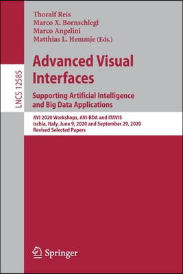 Advanced Visual Interfaces. Supporting Artificial Intelligence and Big Data Applications - 예스24