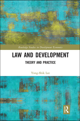 Law and Development: Theory and Practice - 예스24
