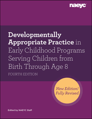 Developmentally Appropriate Practice in Early Childhood Programs ...