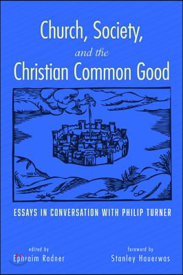Church, Society, and the Christian Common Good - 예스24