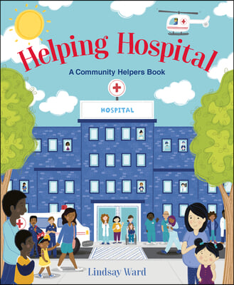 Helping Hospital: A Community Helper's Book - 예스24