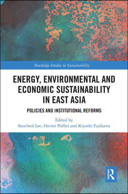 Energy, Environmental and Economic Sustainability in East Asia - 예스24