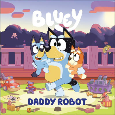 Bluey: Daddy Robot - 예스24