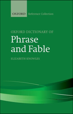 The Oxford Dictionary of Phrase and Fable - 예스24
