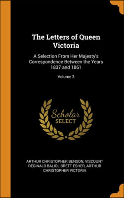THE LETTERS OF QUEEN VICTORIA: A SELECTI - 예스24