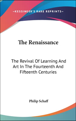 THE RENAISSANCE: THE REVIVAL OF LEARNING - 예스24