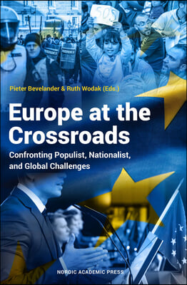 Europe at the Crossroads: Confronting Populist, Nationalist, and Global ...