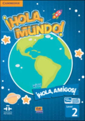 ¡Hola, Mundo!, ¡Hola, Amigos! Level 2 Student's Book Plus Eleteca - 예스24