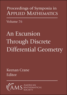 An Excursion Through Discrete Differential Geometry - 예스24