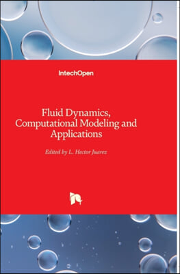 Fluid Dynamics, Computational Modeling and Applications - 예스24