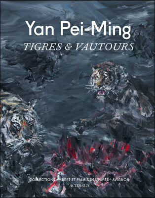 Yan Pei-Ming: Tigres & Vautours - 예스24
