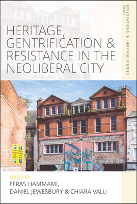 Heritage, Gentrification and Resistance in the Neoliberal City - 예스24