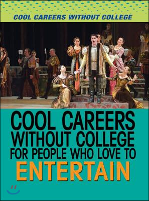 Cool Careers Without College for People Who Love to Entertain - 예스24