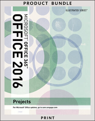 Bundle: Illustrated Microsoft Office 365 & Office 2016 Projects, Loose-Leaf Version + New ...