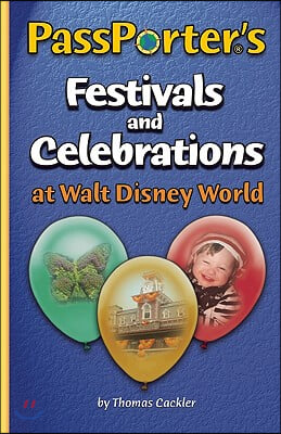 PassPorter's Festivals and Celebrations at Walt Disney World - 예스24