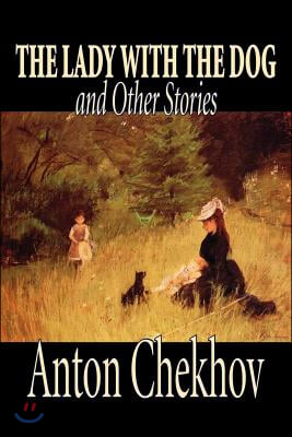 The Lady with the Dog and Other Stories by Anton Chekhov, Fiction ...