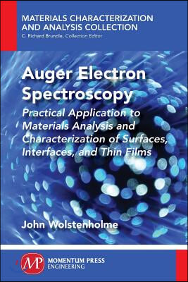 Auger Electron Spectroscopy: Practical Application to Materials ...